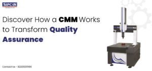 Working Principle of a Coordinate Measuring Machine (CMM)